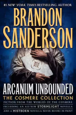 Arcanum Unbounded: The Cosmere Collection: Spoiler Review!