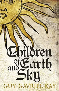 Guy Gavriel Kay-en Borderlands: Children of Earth and Sky 21073_1