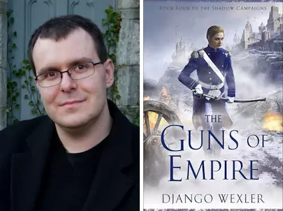 Sinagot ni Django Wexler ang Kanyang Musket at Nagsalita tungkol sa The Guns of Empire!