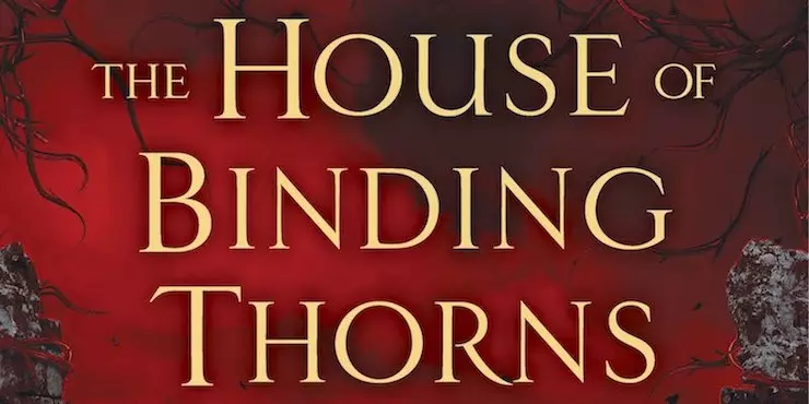 Aliette de Bodard ගේ The House of Binding Thorns සඳහා කවරය හෙළිදරව් කිරීම