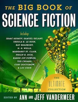 Sprawling with Stories: The Big Book of Science Fiction ji hêla Ann û Jeff VanderMeer ve hatî verast kirin