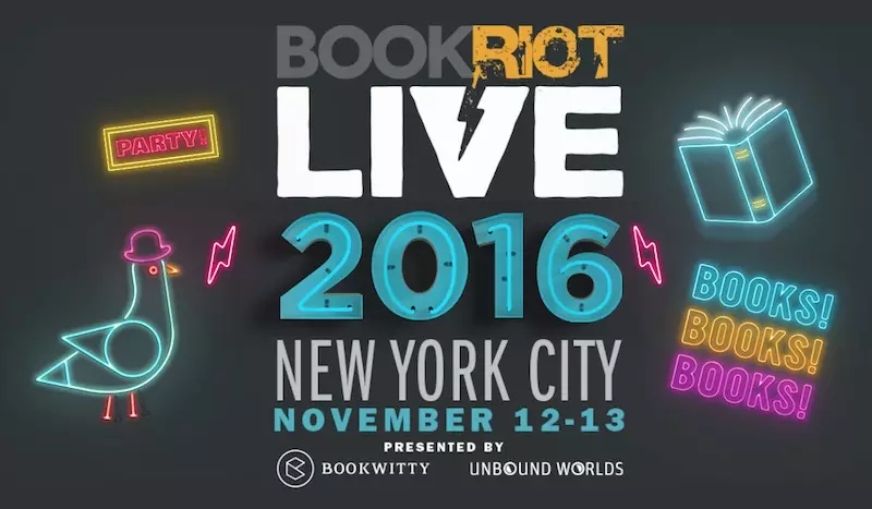 Китап Riot Live'да искиткеч SFF панельләре, сез бу ял көннәрендә күрә аласыз