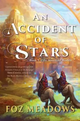 Foz Meadows’ An Accident of Stars: „Pokračujte v boji“