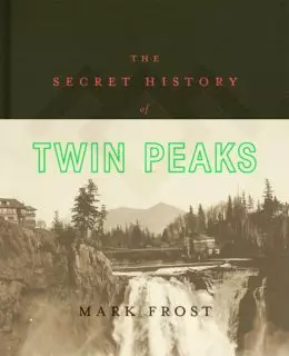 Θα σε δω σε 25 χρόνια: The Secret History of Twin Peaks του Mark Frost