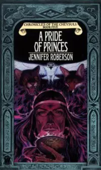 The Cheysuli Reread, Book 5: A Pride of Princes