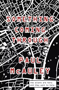 แผนที่ไม่ใช่อาณาเขต: บางสิ่งที่ผ่านเข้ามา โดย Paul McAuley