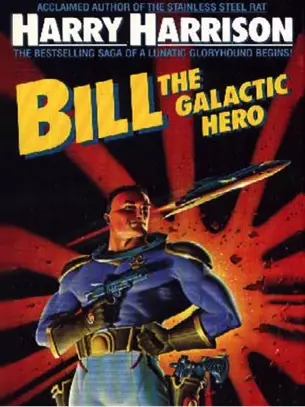 Reduced to Absurdity: Bill, the Galactic Hero av Harry Harrison 22394_2