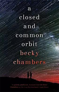 Os Caru, Yna Cariad: Orbit Caeedig a Chyffredin gan Becky Chambers