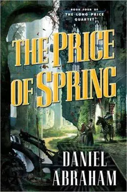 Mengucapkan Selamat Tinggal: The Price of Spring karya Daniel Abraham