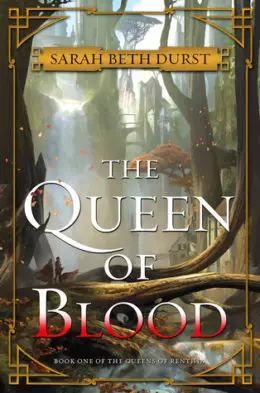 Nature Bites Back: The Queen of Blood, Sarah Beth Durst