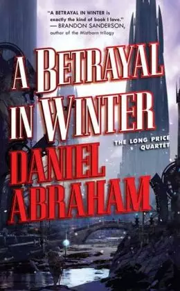 Cold Decisions: A Betrayal in Winter von Daniel Abraham