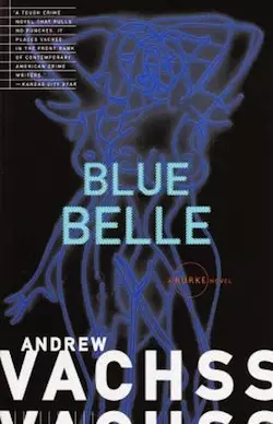 Andrew Vachss na Blue Belle: Nnukwu oghere mepere emepe