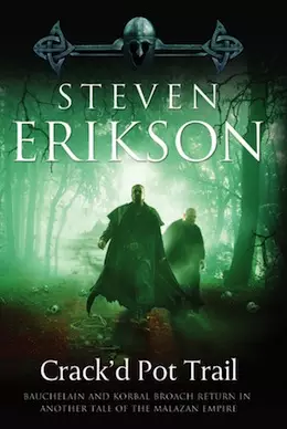 Malazan Erorien Berrirakurketa: Crack'd Pot Trail Hirugarren Atala