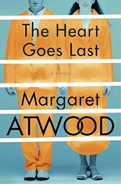 Razem na zawsze: The Heart Goes Last autorstwa Margaret Atwood