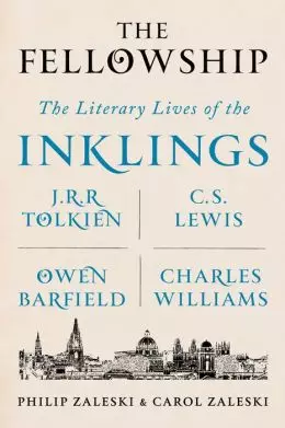 Fellowship: The Literary Lives of the Inklings