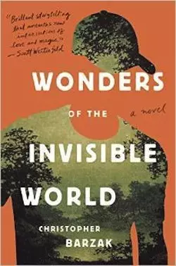 Rust Belt American Magic Realism: Wonders of the Invisible World by Christopher Barzak