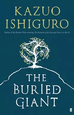 Forget Me Not: The Buried Giant by Kazuo Ishiguro 23908_1