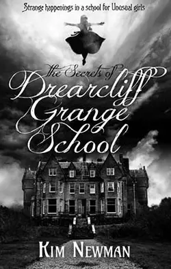 Back in Black: The Secrets of Drearcliff Grange School od Kim Newman