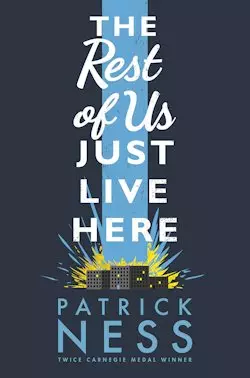 Never Mind the Messenger: The Rest of Us Just Live Here de Patrick Ness 25391_1