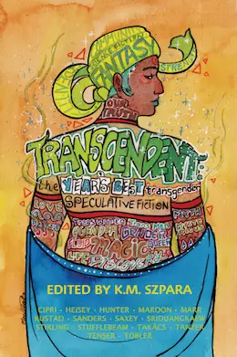Transformativ SFF: Transcendent, K.M. tomonidan tahrirlangan. Szpara