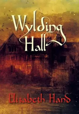 Haunting baten ertzetan: Elizabeth Hand's Wylding Hall