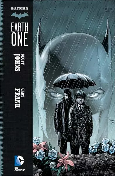 Le bon, la chauve-souris et le truand : Batman : Earth One par Geoff Johns et Gary Frank