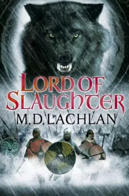 The Mad Gods’ Last Lament: Lord of Slaughter eftir M. D. Lachlan