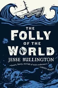 Midina sy mivoaka ao amin'ny Drowned Dordrecht: The Folly of the World nataon'i Jesse Bullington