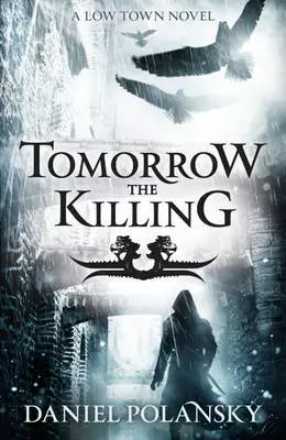 The Warden Returns: Tomorrow, the Killing de Daniel Polansky