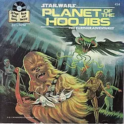 The Lost Star Wars Read-A-Long Storybooks, Part 2 of 3: Planet of the Hoojibs