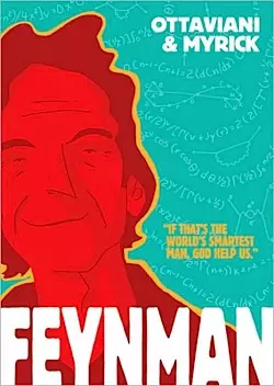 The Good Stuff: Feynman por Jim Ottaviani & Leland Myrick