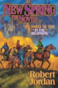 The Wheel of Time Re-read: New Spring, Part 1