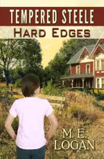 Tanpered Steele: Hard Edges M.E. Logan