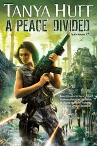 Sleeps With Monsters: Tanya Huff's A Peace Divided 3631_1