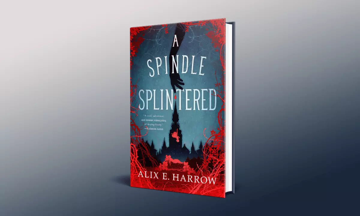 Raz, dvakrát, nekonečne krát vo sne: Alix E. Harrow's A Spindle Spintered