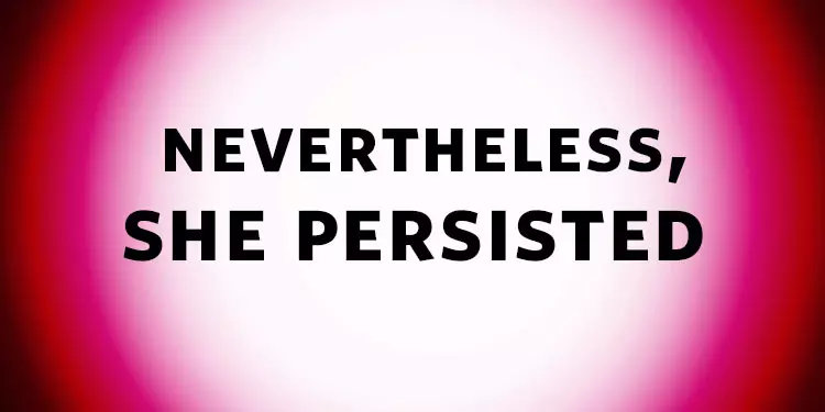 Aankondiging van "Nevertheless, She Persisted", een kort fictie-evenement dat plaatsvindt op 8 maart