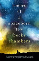 Hugo Spotlight: Dem Becky Chambers säi Rekord vun e Spaceborn Puer Tackles Liewen wéi mir et net méi wëssen 4396_1