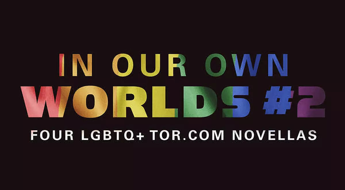 ကျွန်ုပ်တို့၏ကိုယ်ပိုင်ကမ္ဘာတွင်- ဇွန်လ ၆ ရက်မတိုင်မီ အခမဲ့ LGBTQ+ သိပ္ပံ/စိတ်ကူးယဉ်ဝတ္ထု ၄ ပုဒ်ကို ဒေါင်းလုဒ်လုပ်ပါ။