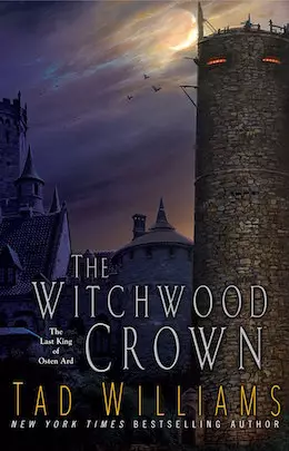ការស្រមើស្រមៃខ្ពស់ជាមួយមិត្តចាស់របស់អ្នកទាំងអស់៖ The Witchwood Crown ដោយ Tad Williams