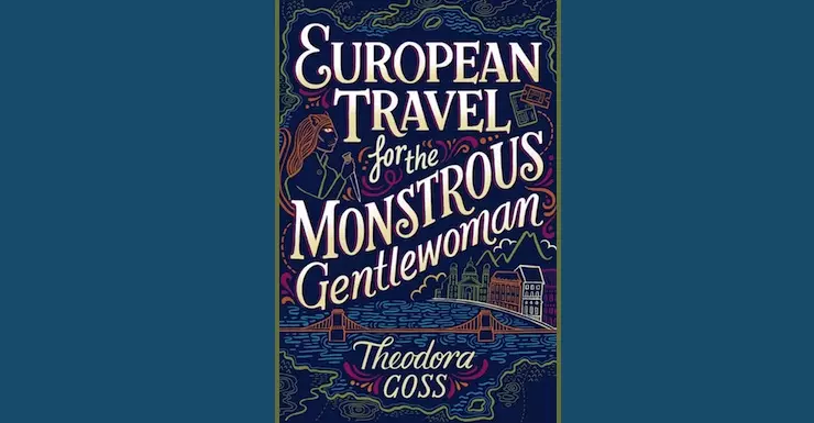 Menulis Ulang Klasik: Perjalanan Eropa untuk Wanita Gentlewoman yang Mengerikan oleh Theodora Goss