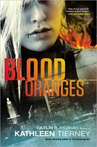 Ní thagann sé le Lámhleabhar How-To: Blood Oranges le Kathleen Tierney