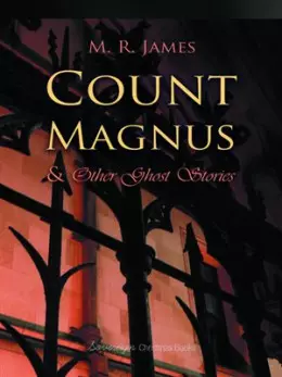 Não é o Conde Imortal que você está pensando: “Count Magnus” de M.R. James