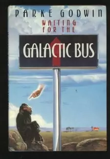 Asli, aneh, menawan: Parke Godwin's Waiting for the Galactic Bus