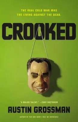 Nixon's The One: Crooked Austin Grossman-en eskutik