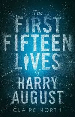 Death After Death: The First Fifteen Lives of Harry August av Claire North