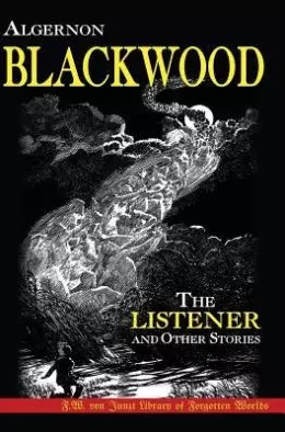 Leg dich niemals mit den Bäumen an: Algernon Blackwoods „The Willows“