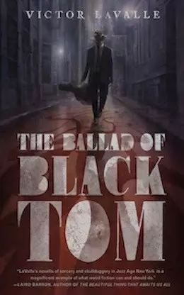 Popolna replika, 90 let pozneje: Victor LaValle Ballad of Black Tom