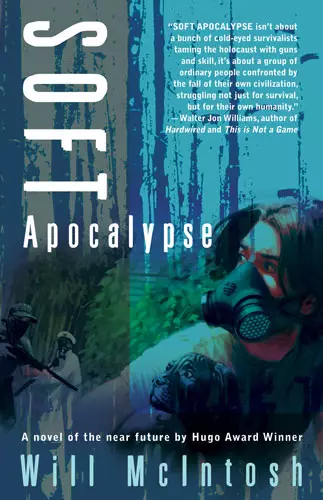 The Gradual Collapse of a Society: A Review of Soft Apocalypse eftir Will McIntosh