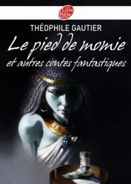Afortunadamente entendín perfectamente ben o copto aquela noite: "O pé da momia" de Theophile Gautier