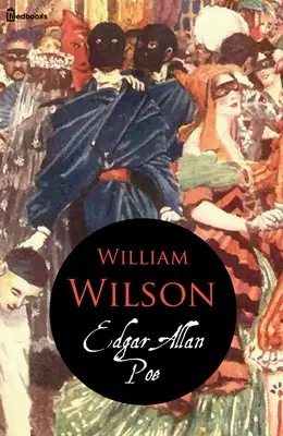 Huonompi kuin paha kaksos: Edgar Allan Poen "William Wilson"